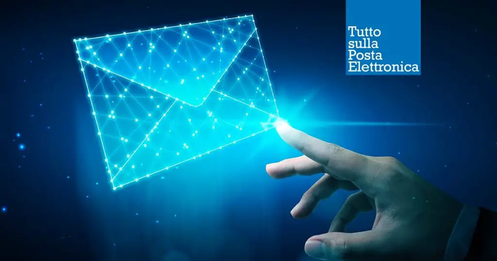 Cos'è la posta elettronica • Tutto sulla posta elettronica
